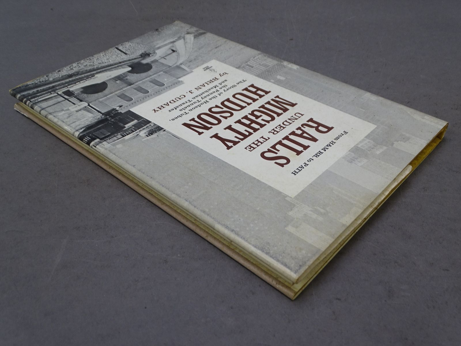 Railroad Book - Rails Under the Mighty Hudson - Brian J. Cudahy - 79 Pages