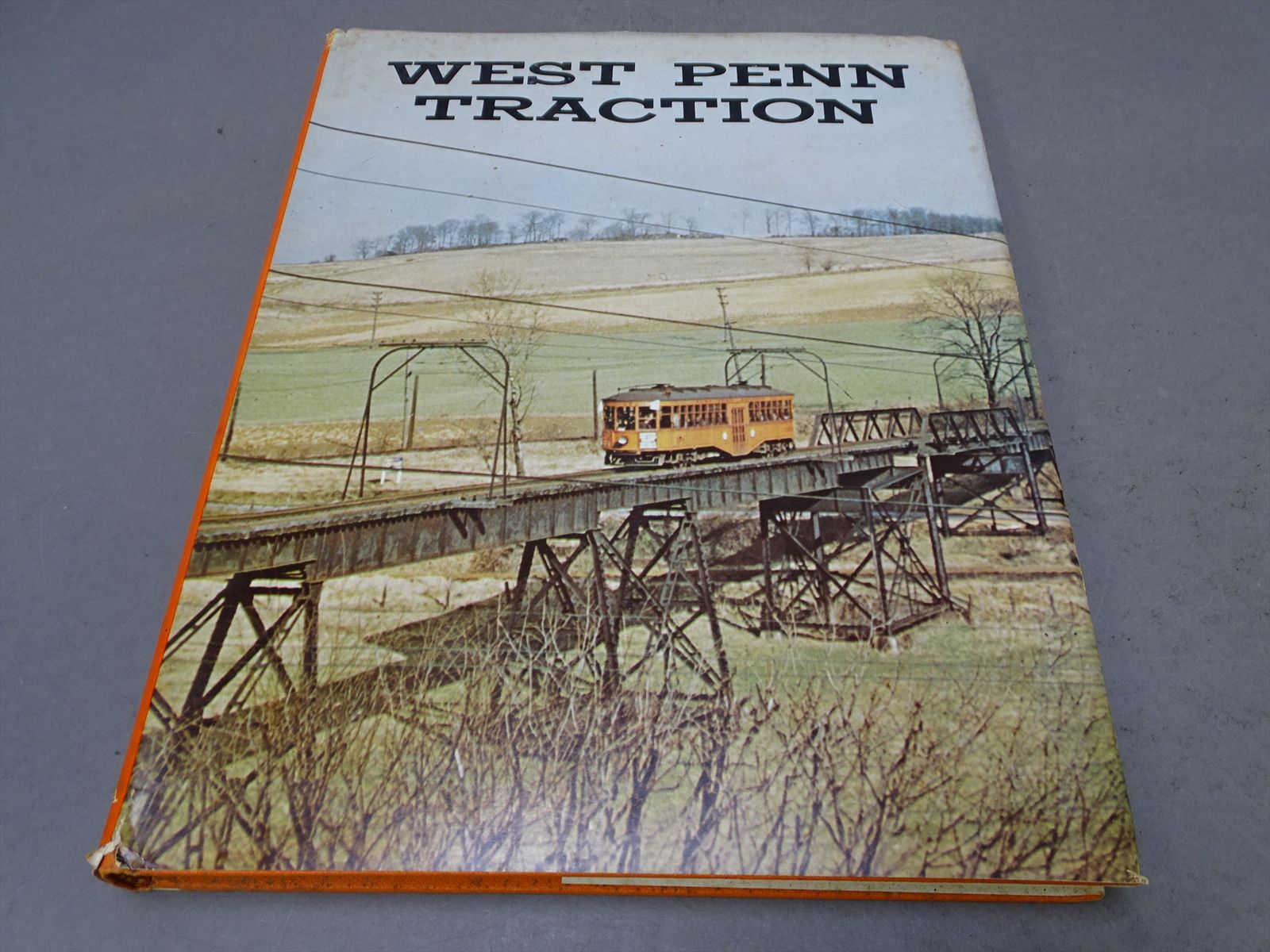 Railroad Book - West Penn Traction - Joseph M. Canfield - 218 Pages