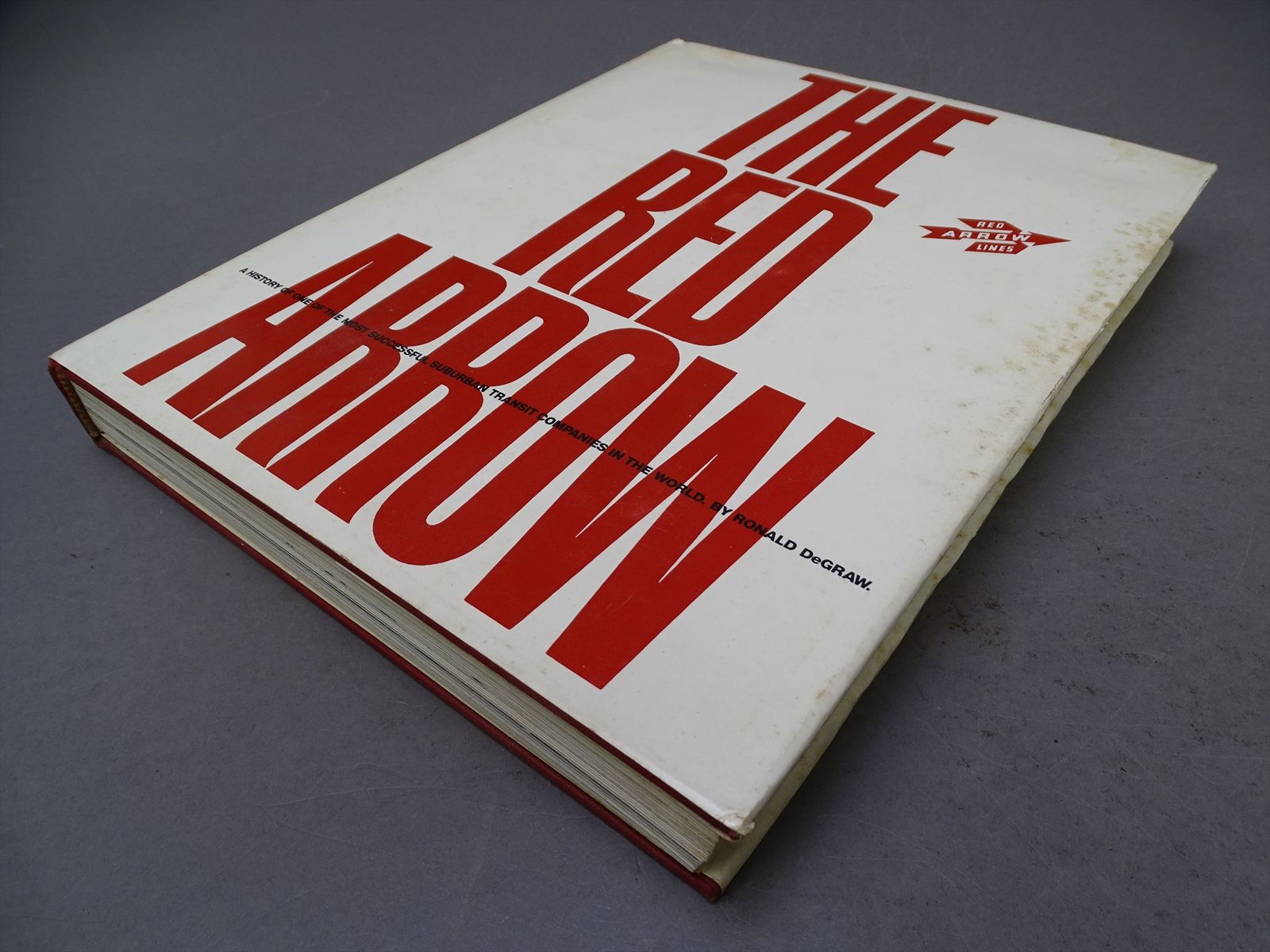Railroad Book - The Red Arrow - Ronald DeGraw - 398 Pages