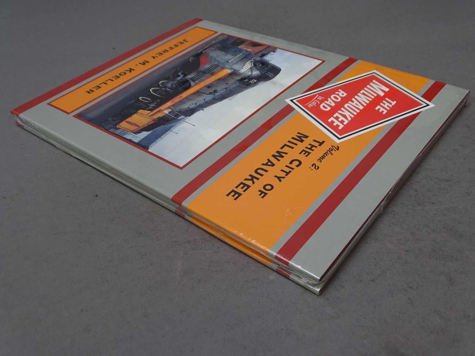Railroad Book - The Milwaukee Road In Color: Volume 2: The City of ...
