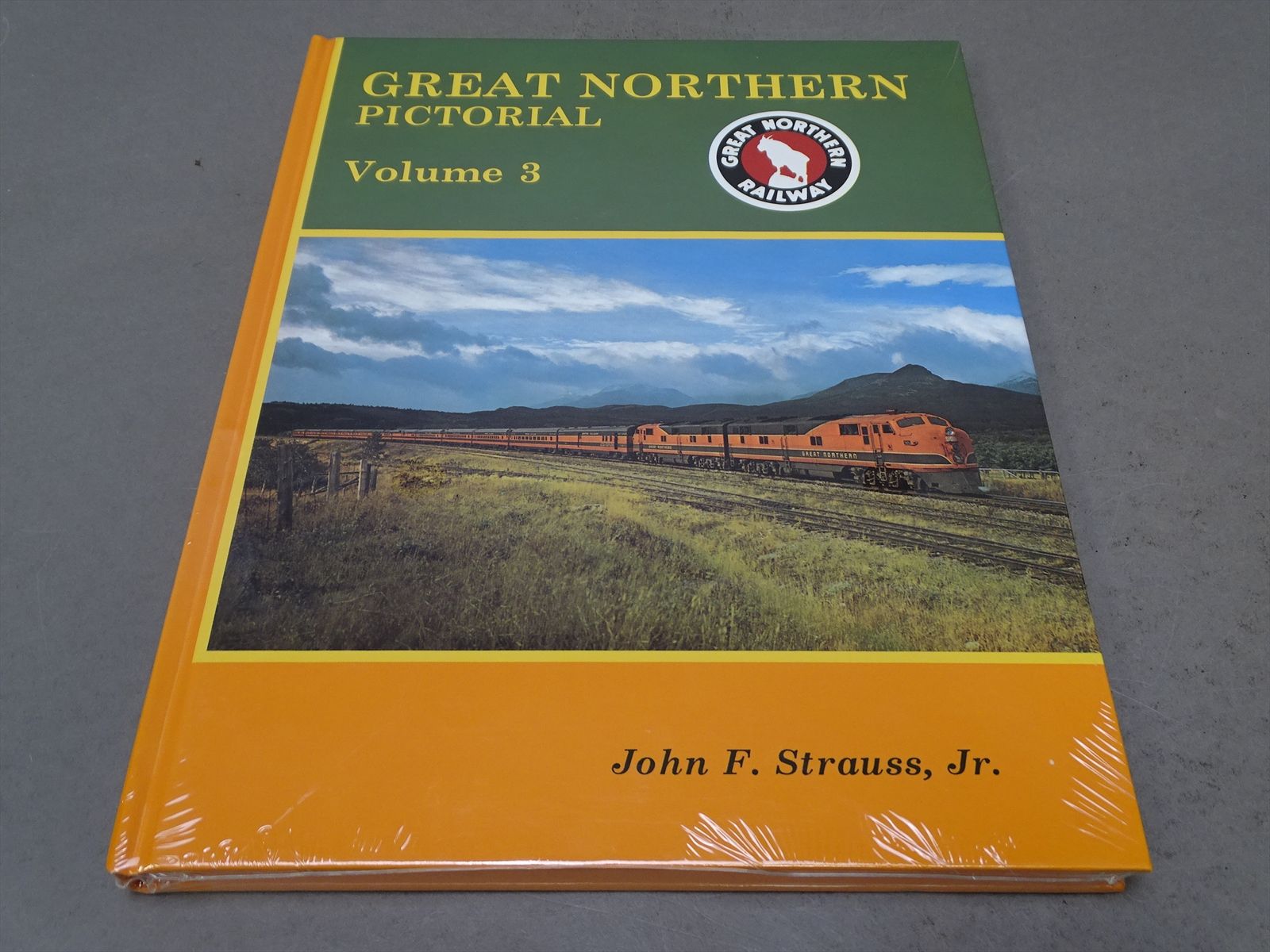 Railroad Book - Great Northern Pictorial, Volume 3 - John F. Strauss Jr ...