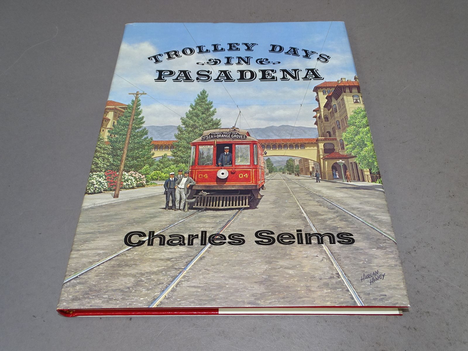 Railroad Book - Trolley Days in Pasadena - Charles Seims - 195 Pages