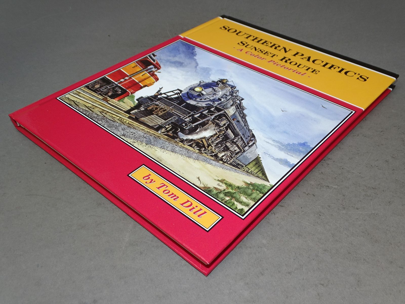Railroad Book - Southern Pacific's Sunset Route Color Pictorial - Tom ...
