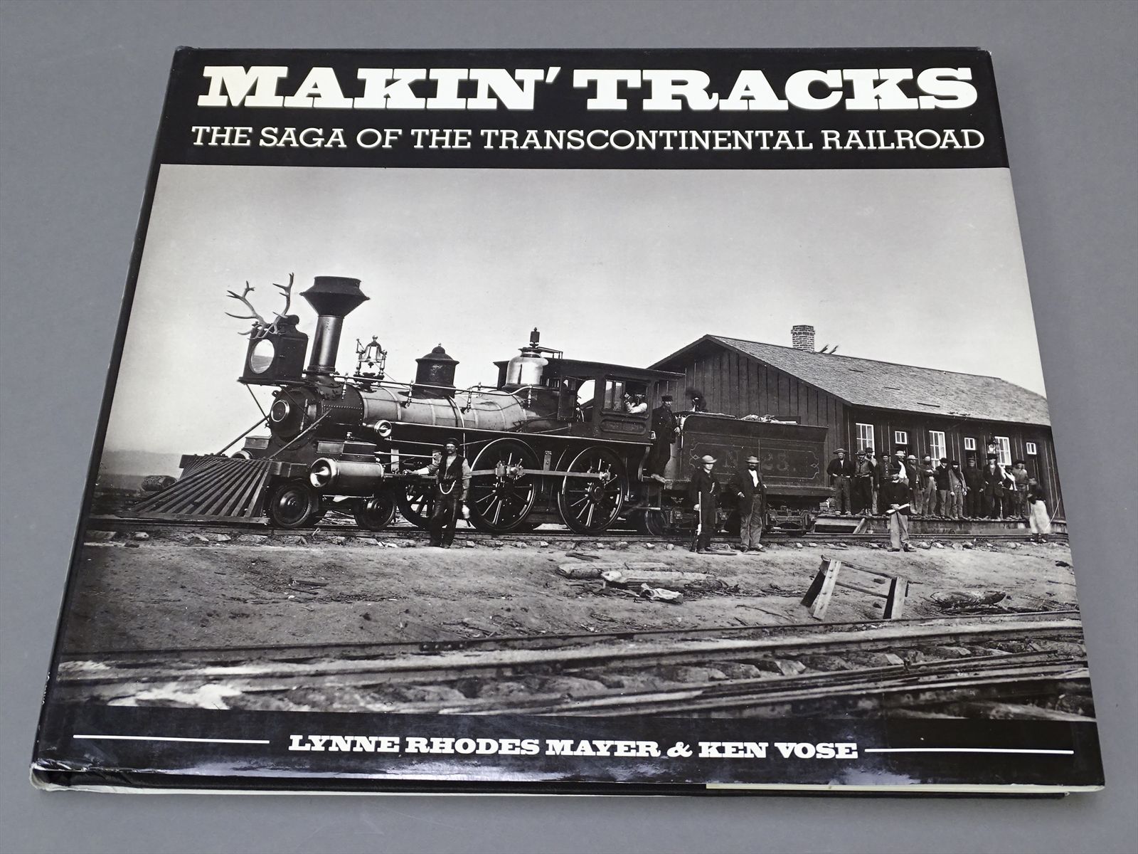 Railroad Book - Makin' Tracks: The Saga of the Transcontinental ...