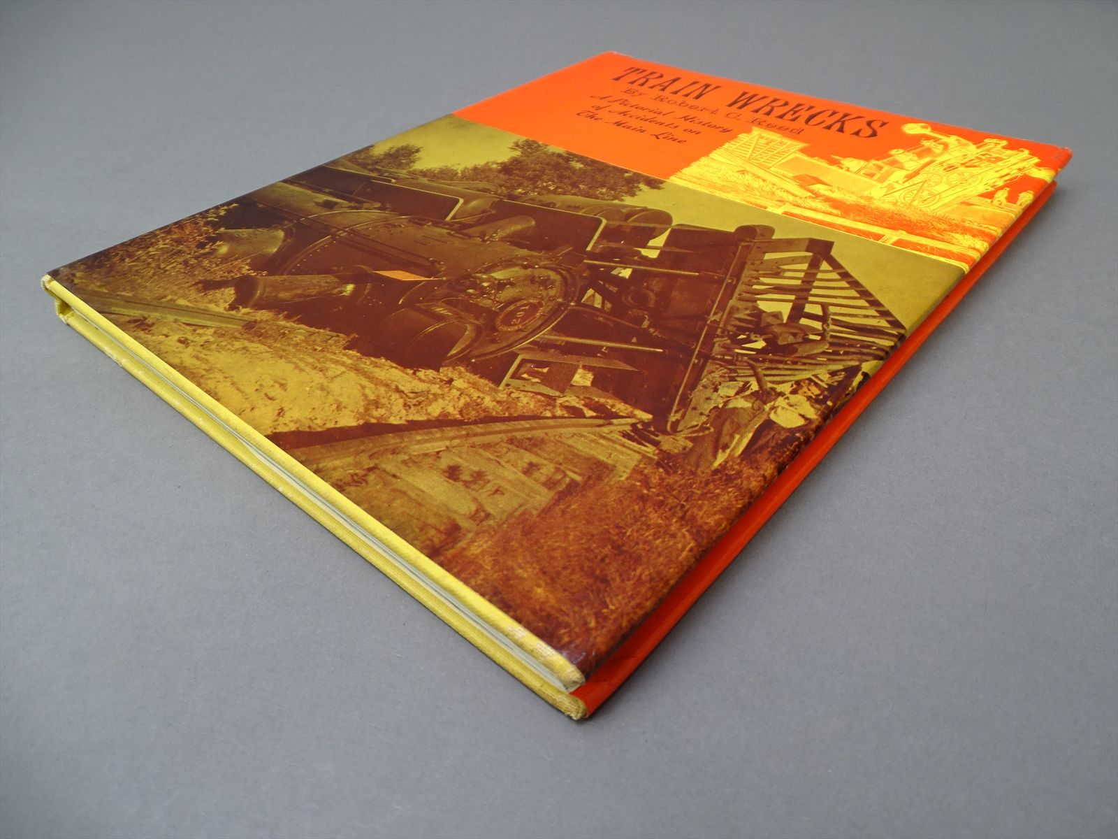 Railroad Book- Train Wrecks A Pictorial History of Accidents on The ...