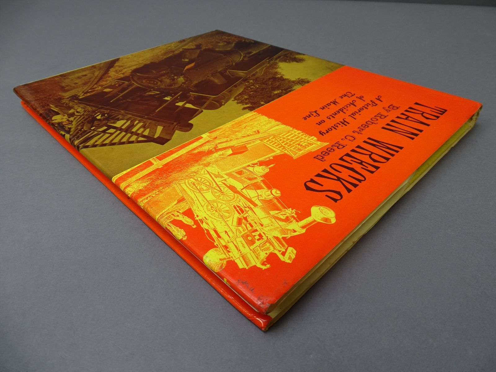 Railroad Book- Train Wrecks A Pictorial History of Accidents on The ...
