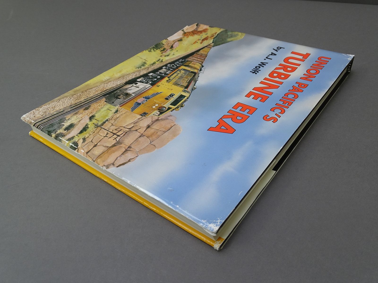 Railroad Book - Union Pacific's Turbine Era- A.J. Wolff - 224 Pages
