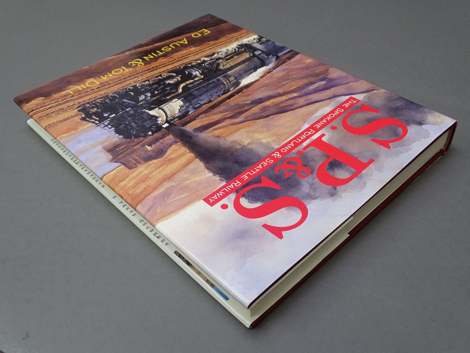 Railroad Book: S.P.& S.: The Spokane Portland & Seattle Railway ...