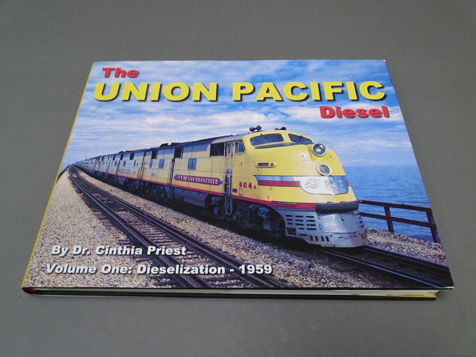 Railroad Book - The Union Pacific Diesel, Vol 1: Dieselization - 1959 ...