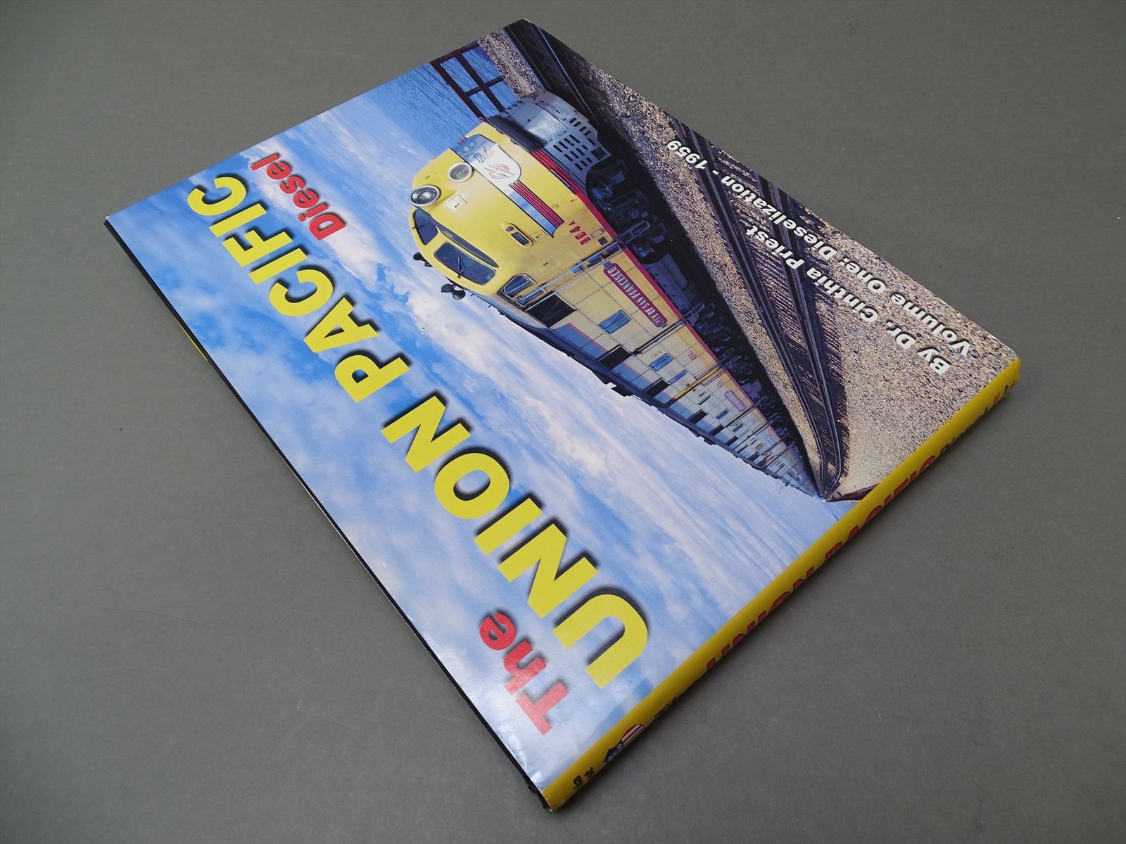 Railroad Book - The Union Pacific Diesel, Vol 1: Dieselization - 1959 ...