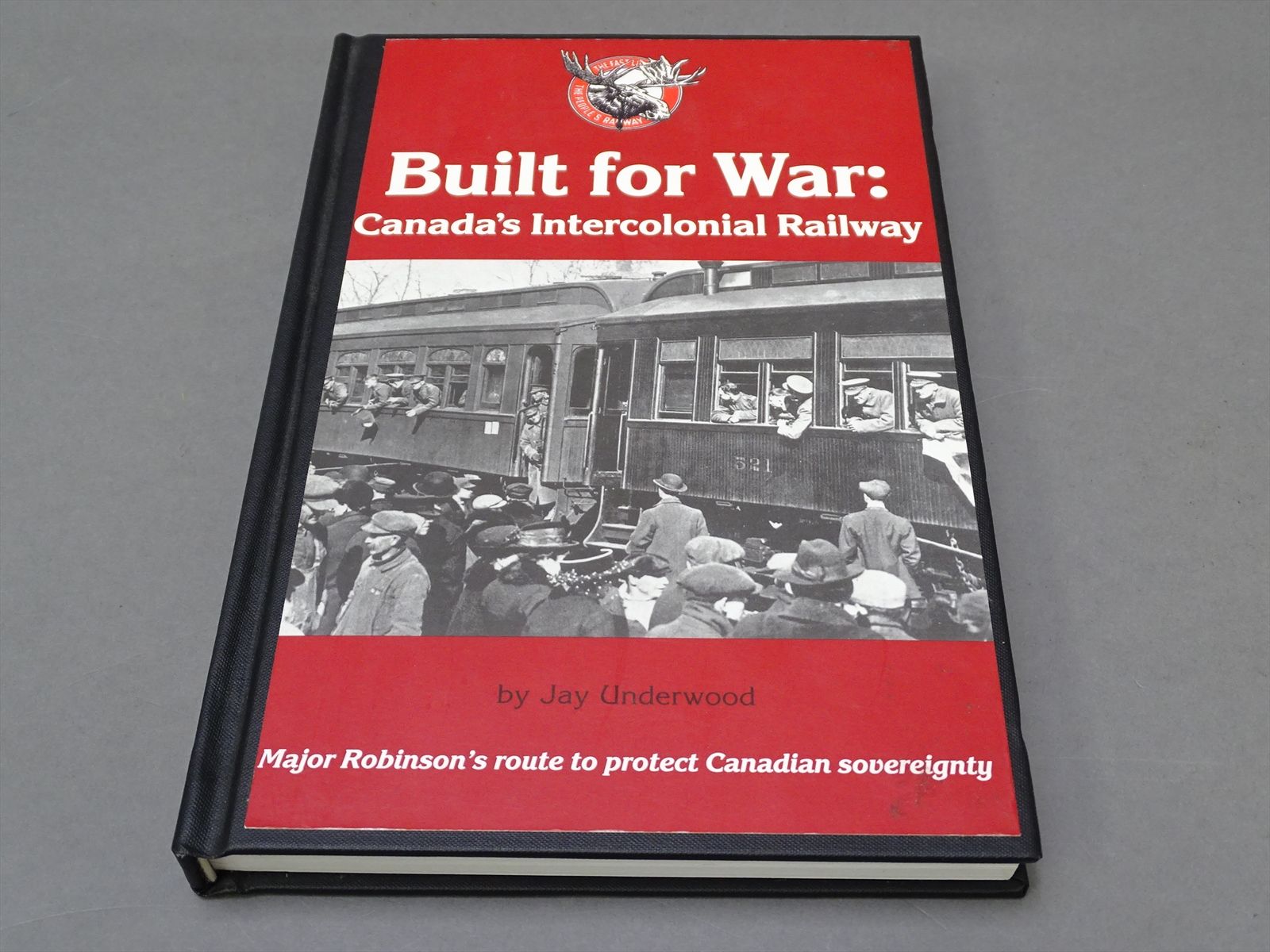 Railroad Book - Built for War: Canada's Intercolonial Railway - Jay ...