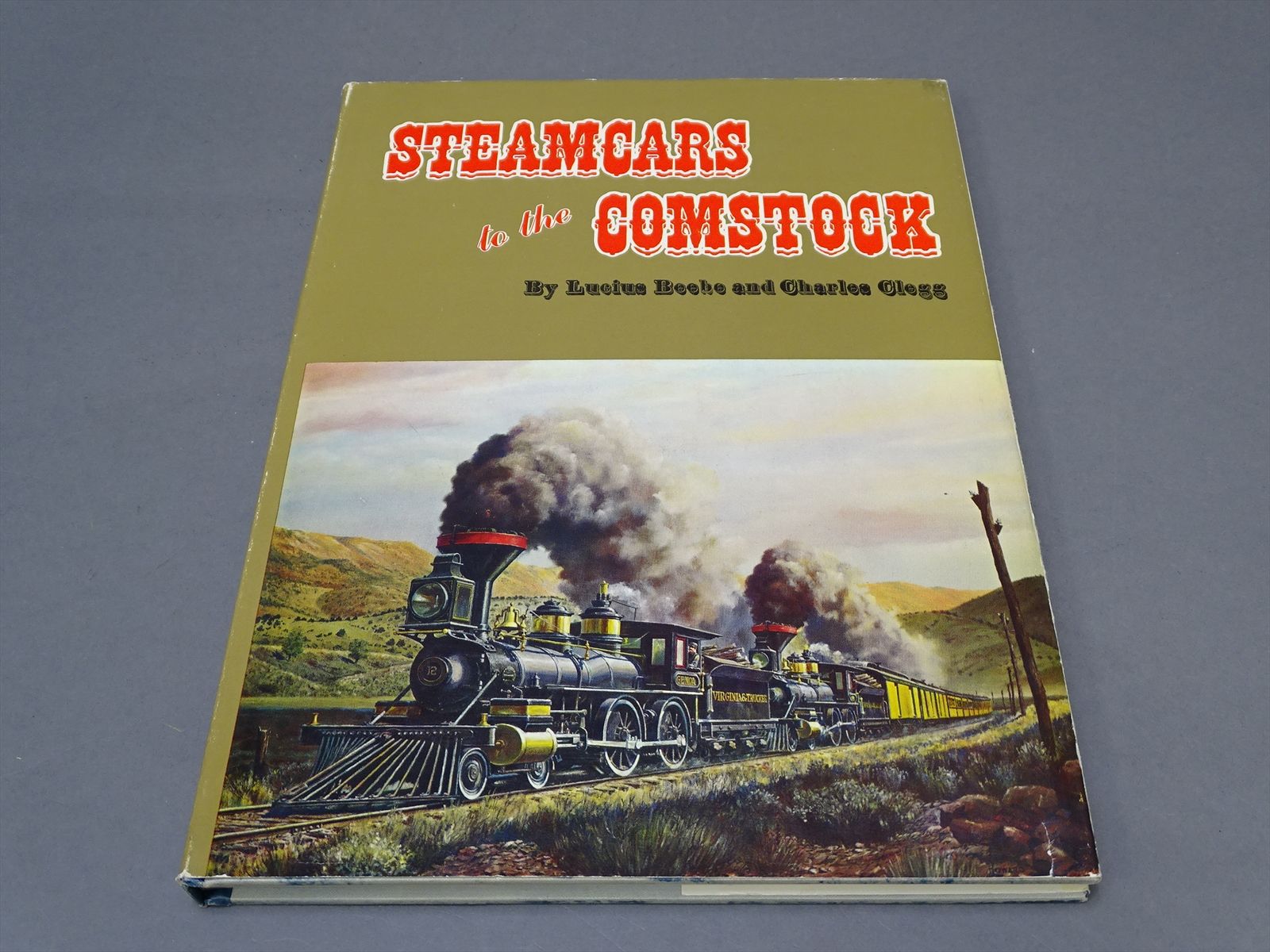Railroad Book - Steamcars to the Comstock - Lucius Beebe & Charles ...