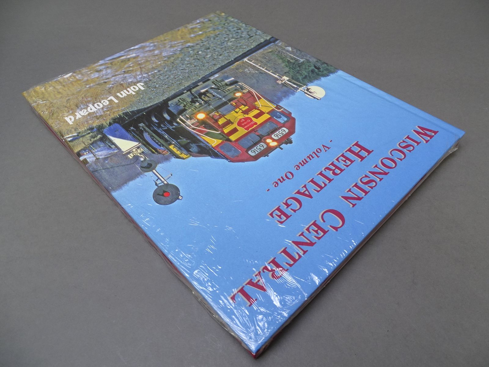 Railroad Book - Wisconsin Central Heritage: Vol. 1 - John Leopard - 128 ...