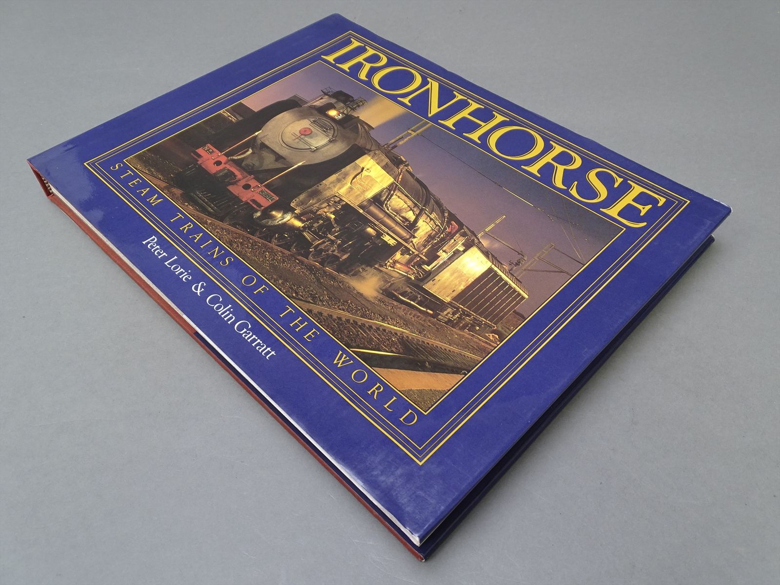 Railroad Book - Ironhorse: Steam Trains of the World - Peter Lorie ...