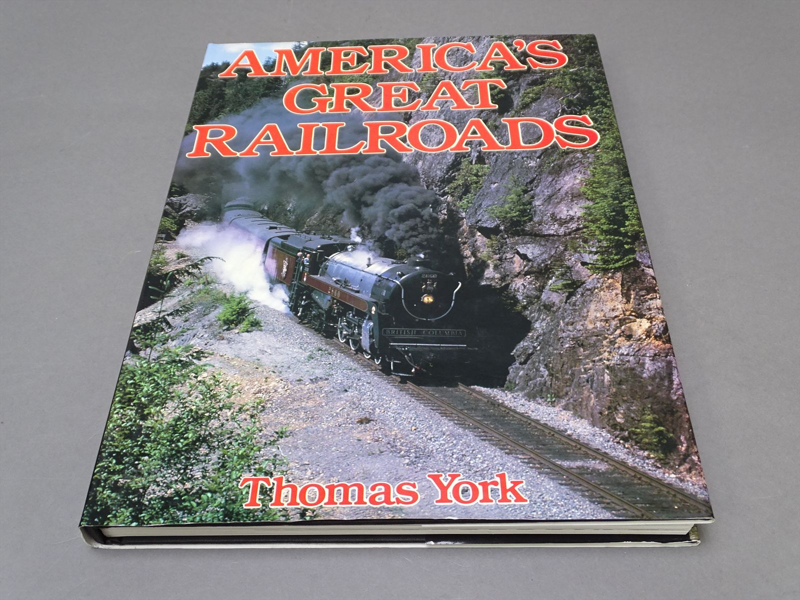 Railroad Book - America's Great Railroads - Thomas York - 192 Pages