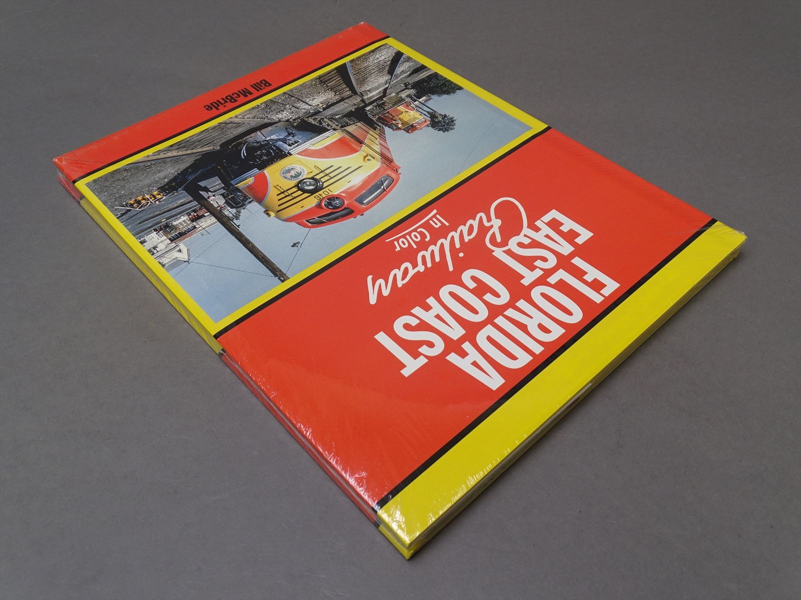 Railroad Book - Florida East Coast Railway In Color - Bill McBride ...