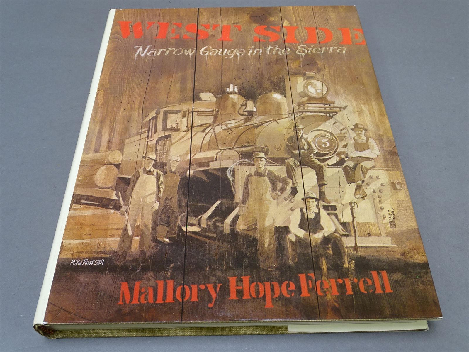 Railroad Book - West Side: Narrow Gauge in the Sierra - Mallory Hope ...