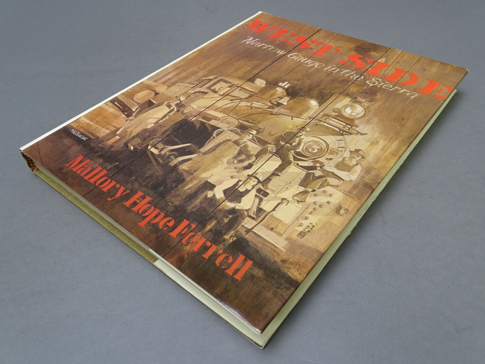 Railroad Book - West Side: Narrow Gauge in the Sierra - Mallory Hope ...