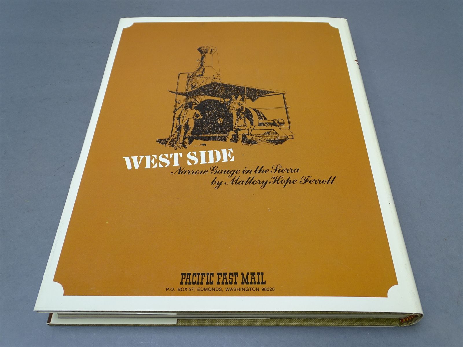 Railroad Book - West Side: Narrow Gauge in the Sierra - Mallory Hope ...