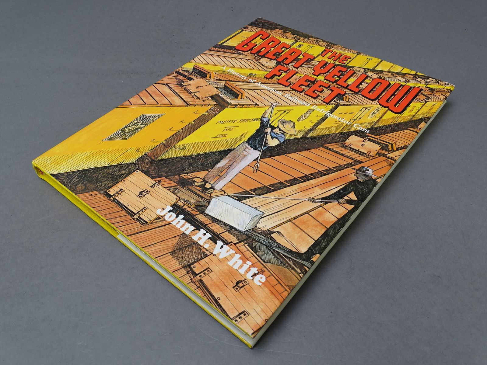 Railroad Book - The Great Yellow Fleet: A History of American Railroad ...