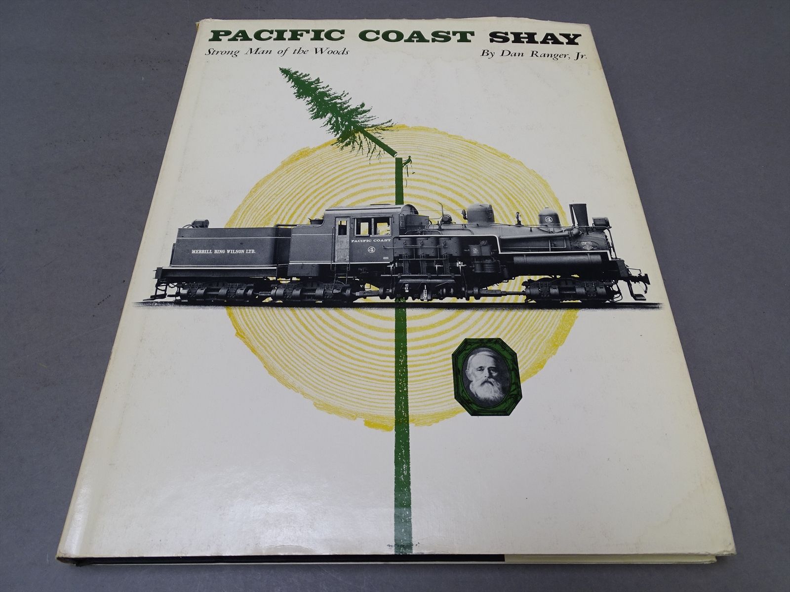 Railroad Book - Pacific Coast Shay: Strong Man of the Woods - Dan ...