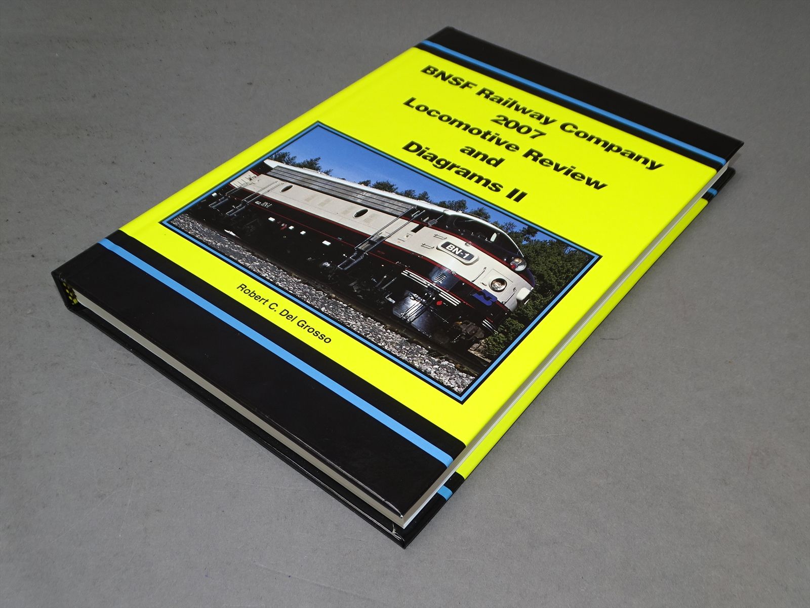 Railroad Book - BNSF Railway Company 2007 Locomotive Review and ...