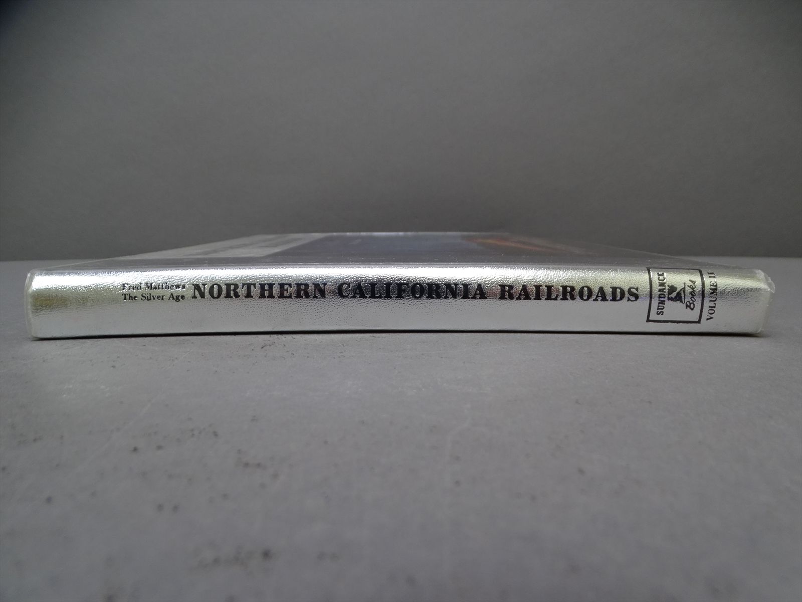 Railroad Book - Northern California Railroads: The Silver Age, Vol. 2 ...