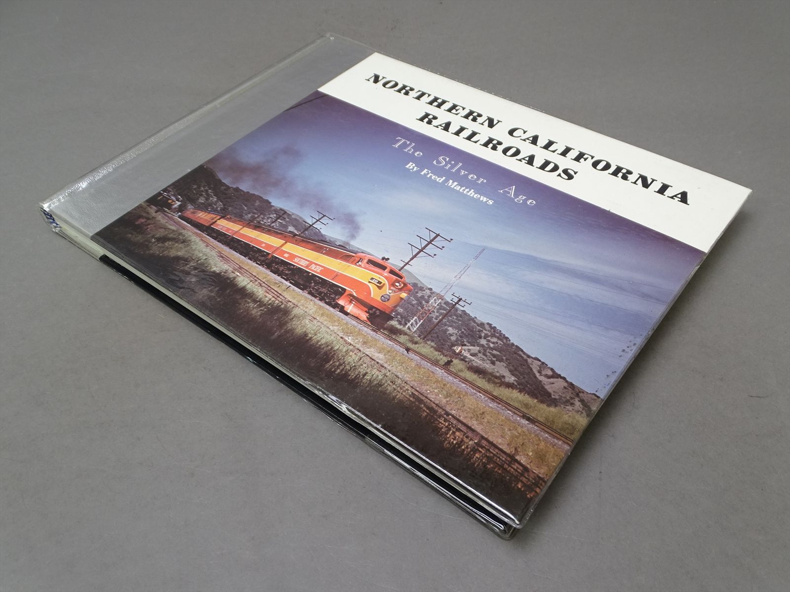 Railroad Book - Northern California Railroads: The Silver Age, Vol. 2 ...