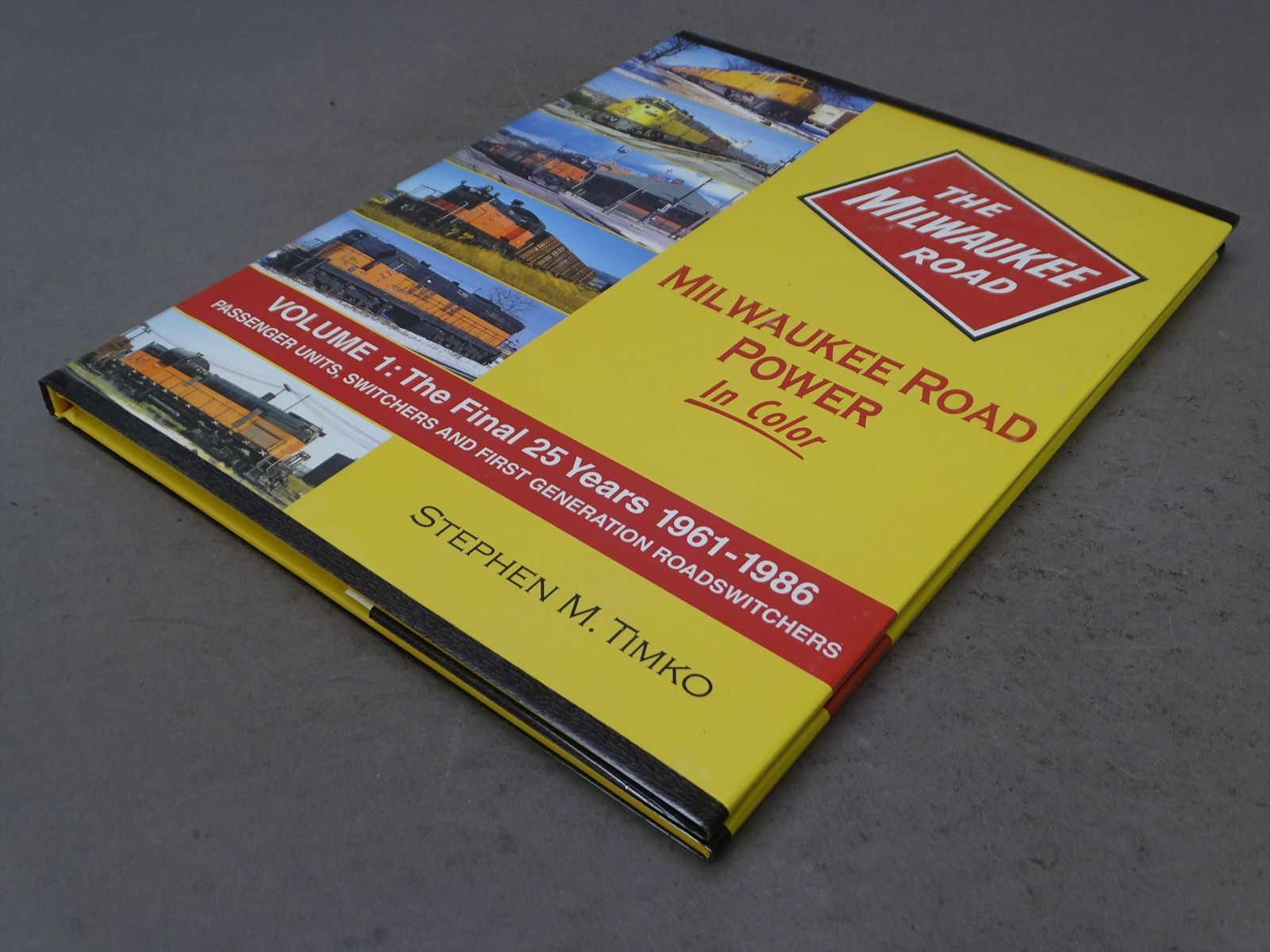 Railroad Book - Milwaukee Road Power in Color, Vol. 1: The Final 25 ...
