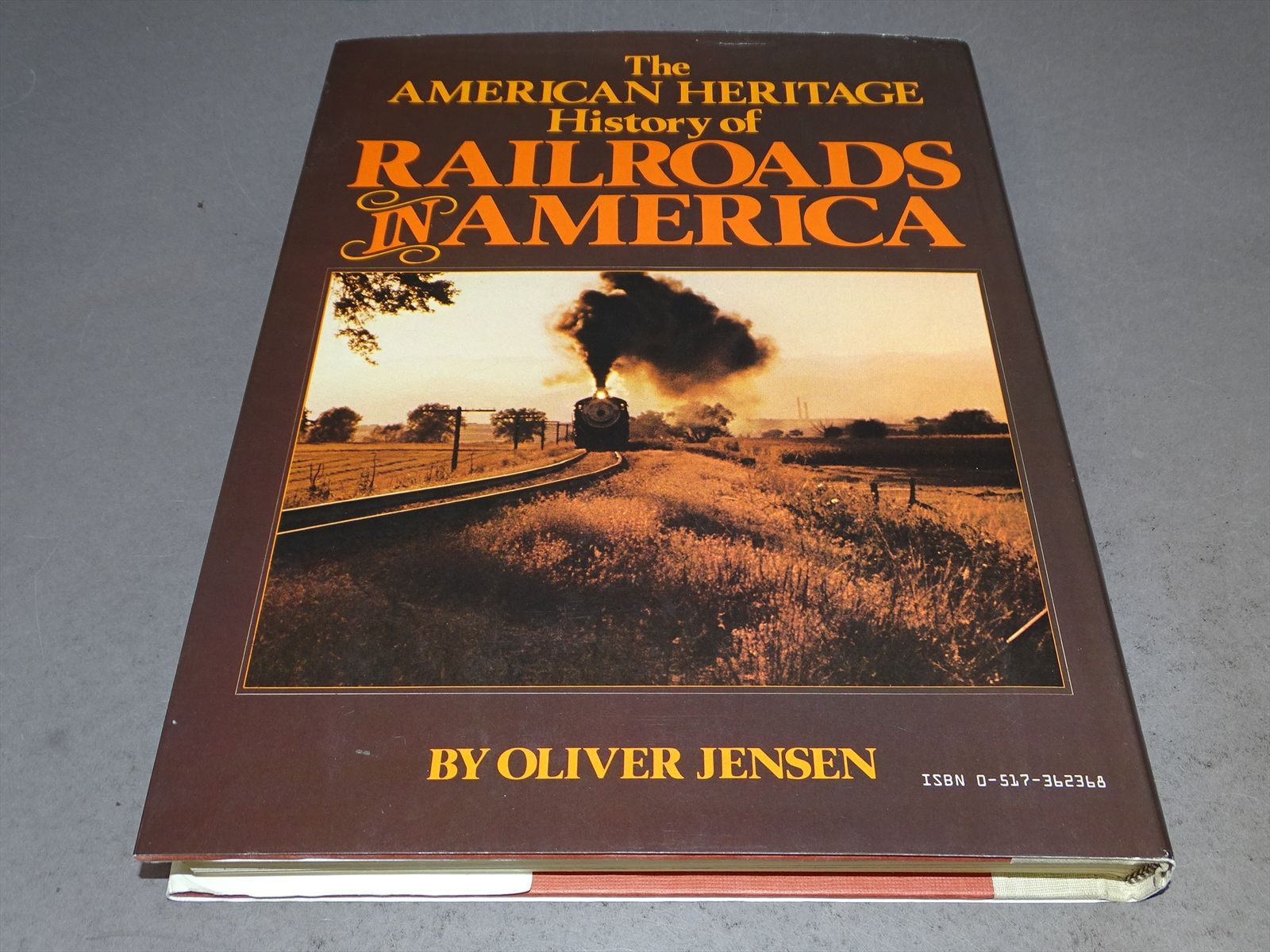 Railroad Book - The American Heritage History of Railroads in American ...