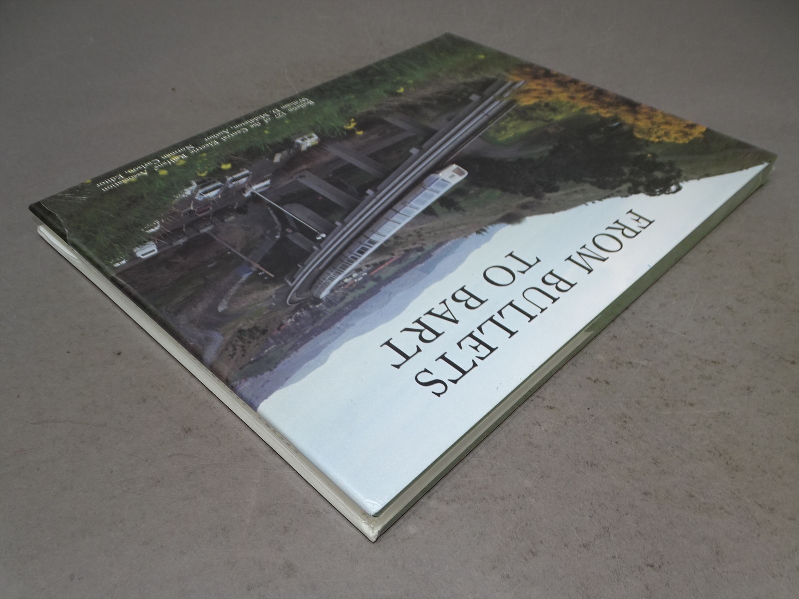 Railroad Book - From Bullets to Bart - William D. Middleton & Norman ...