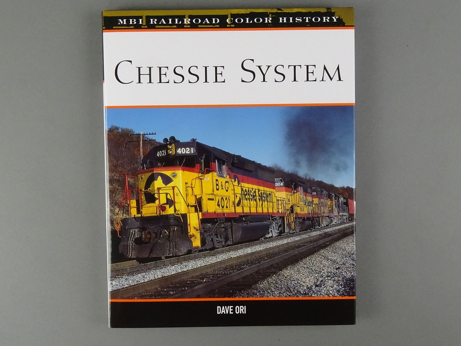 Railroad Book - Chessie System MBI Railroad Color History - Dave Ori ...