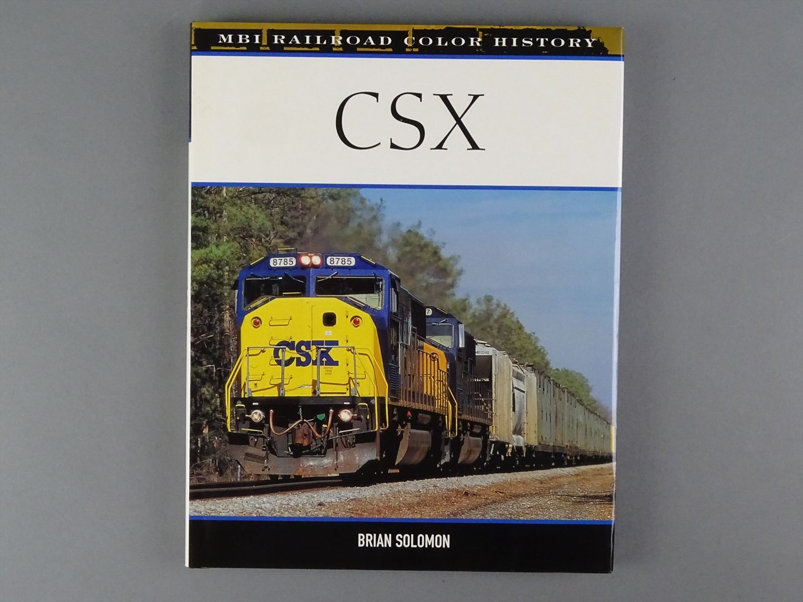 Railroad Book - CSX - MBI Railroad Color History - Brian Solomon