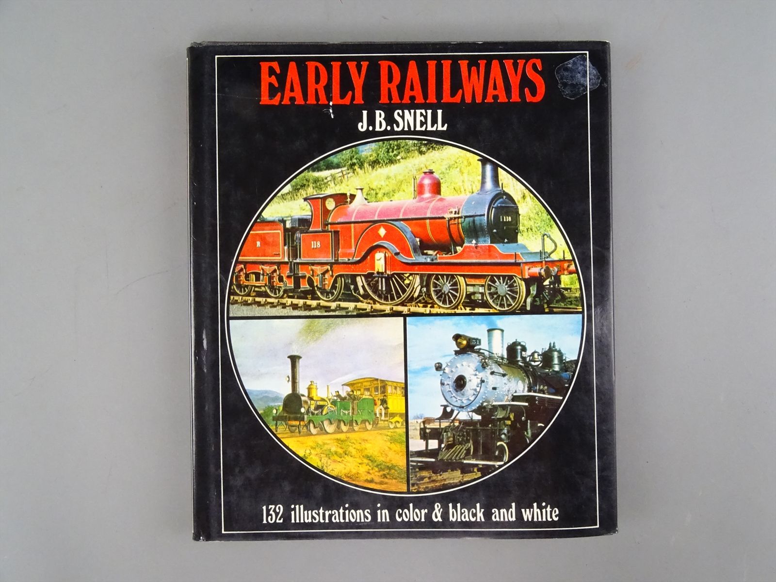 Railroad Book - Early Railways - J.B. Snell - 97 pages