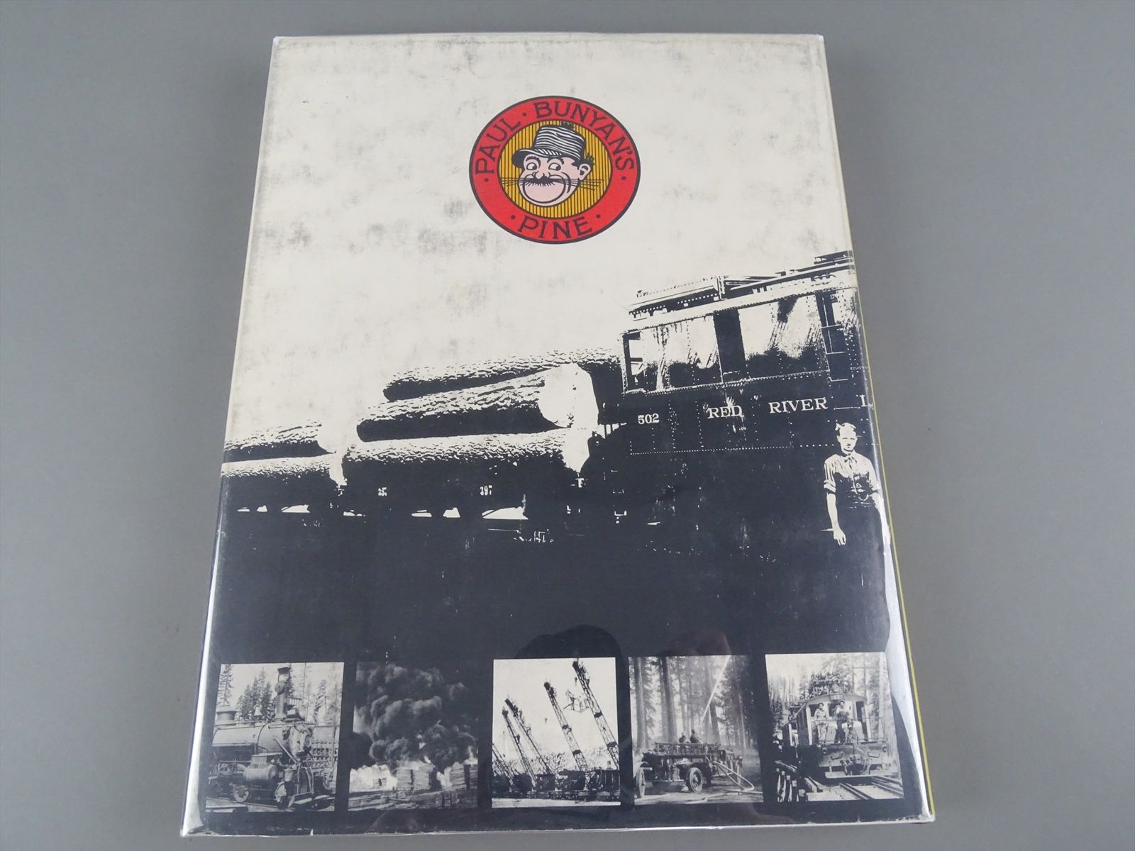 Railroad Book - Red River: Paul Bunyon's Own Lumber Company And Its ...