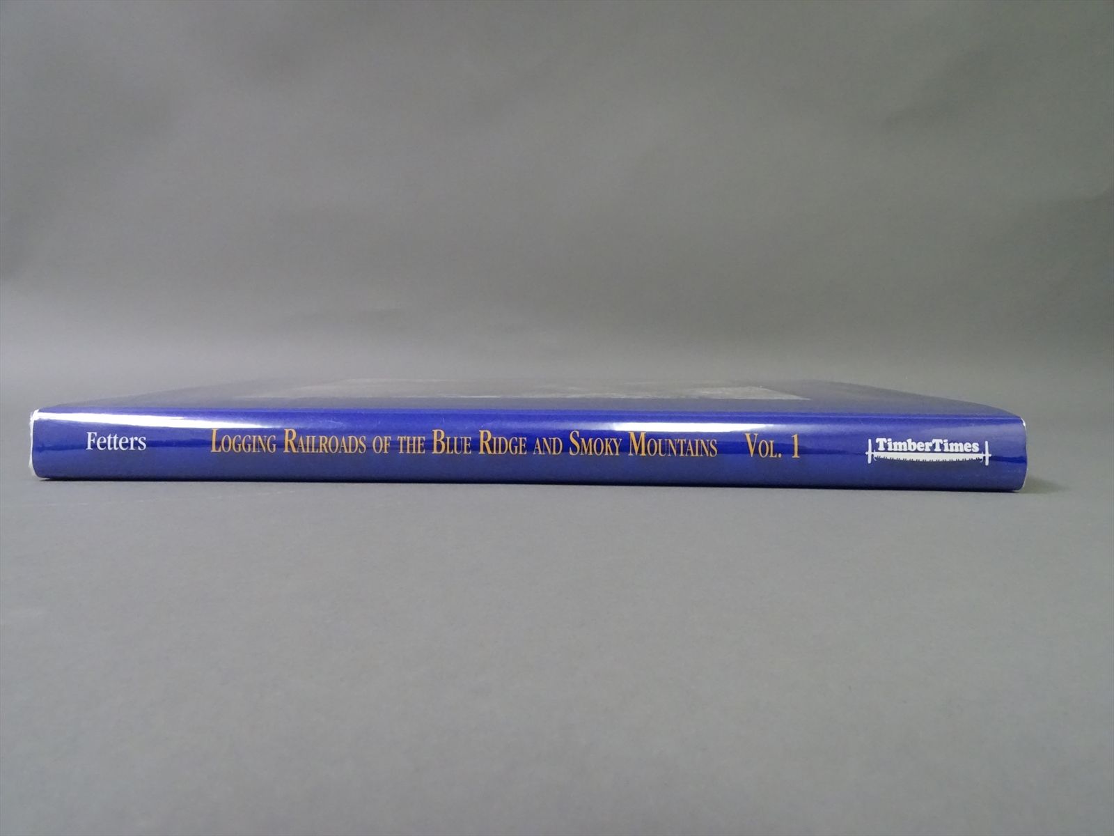 Railroad Book - Logging Railroads of the Blue Ridge and Smoky Mountains ...