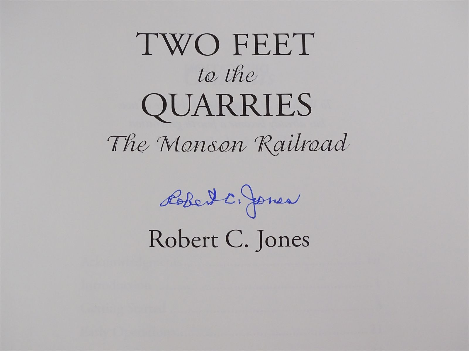 Railroad Book - Two Feet to the Quarries - Robert C. Jones - SIGNED