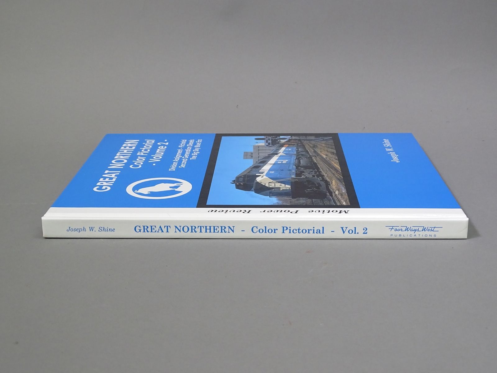 Railroad Book - Great Northern Color Pictorial Vol. 2 - Joseph W. Shine ...