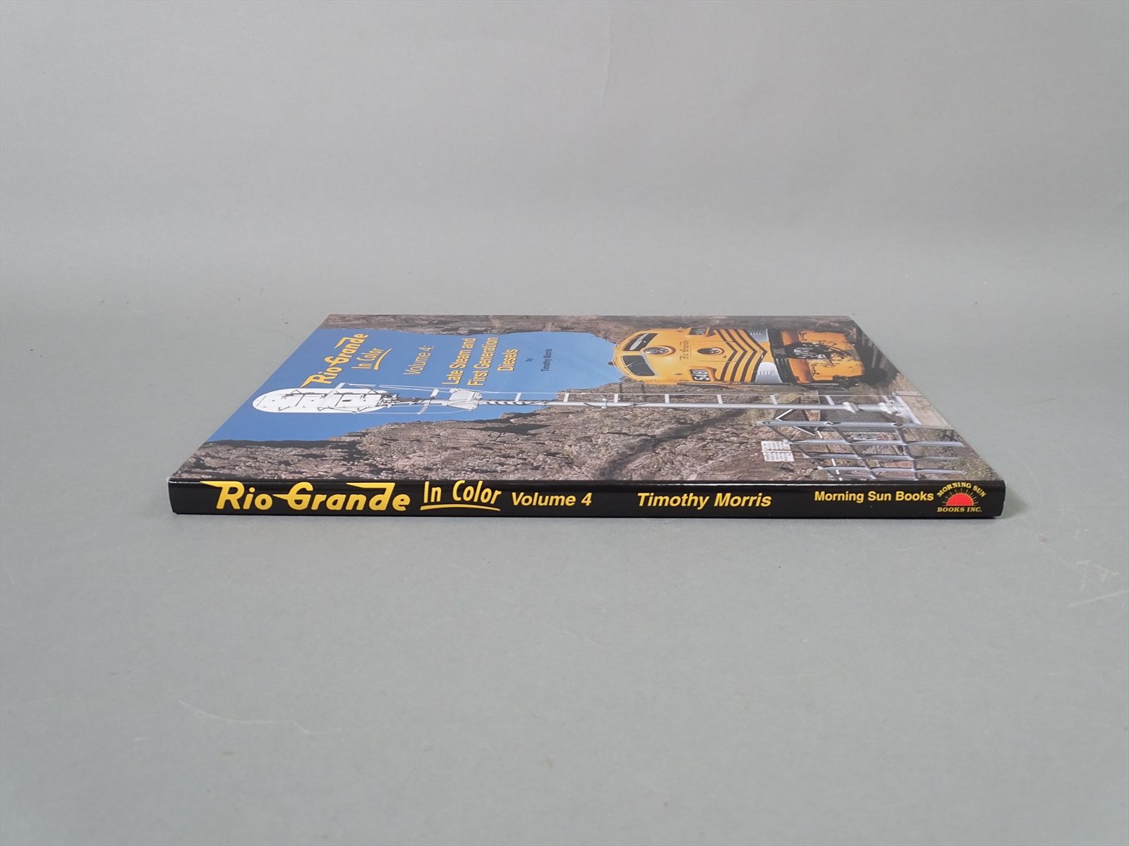 Railroad Book - Rio Grande in Color Vol. 4 - Timothy Morris - 128 Pages