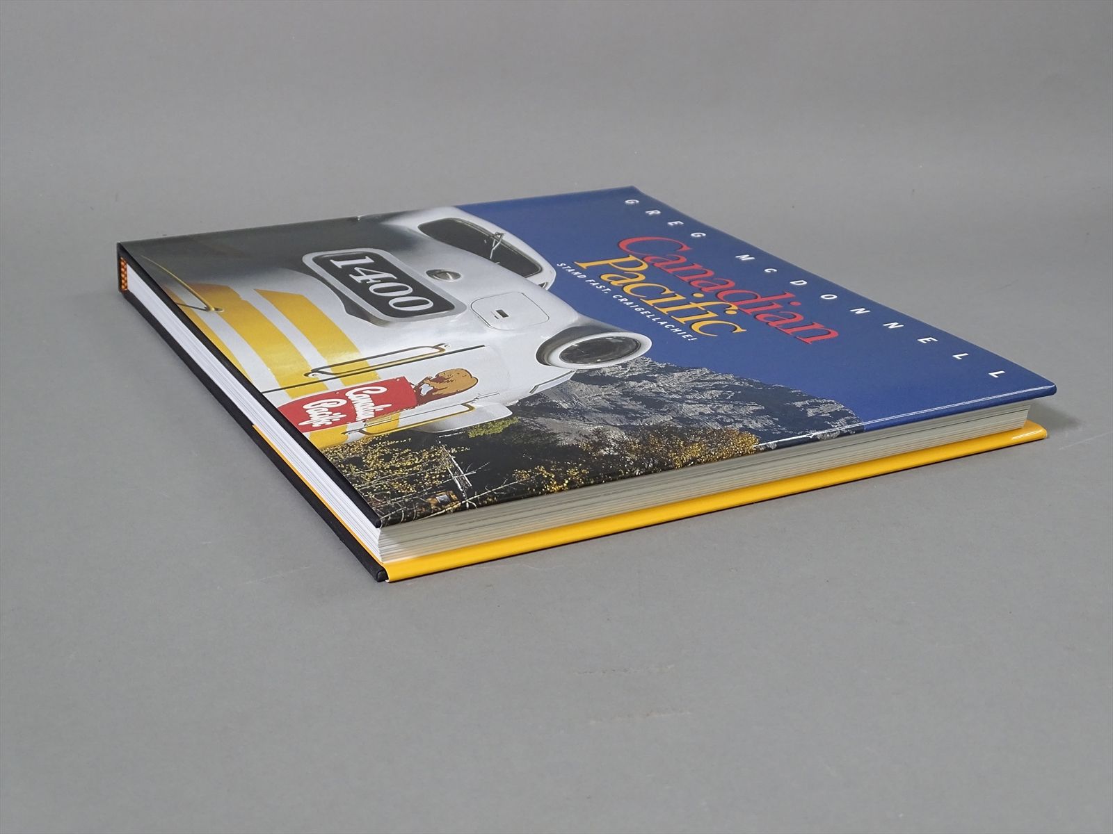 Railroad Book - Canadian Pacific Stand Fast Craigellachie! - Greg ...
