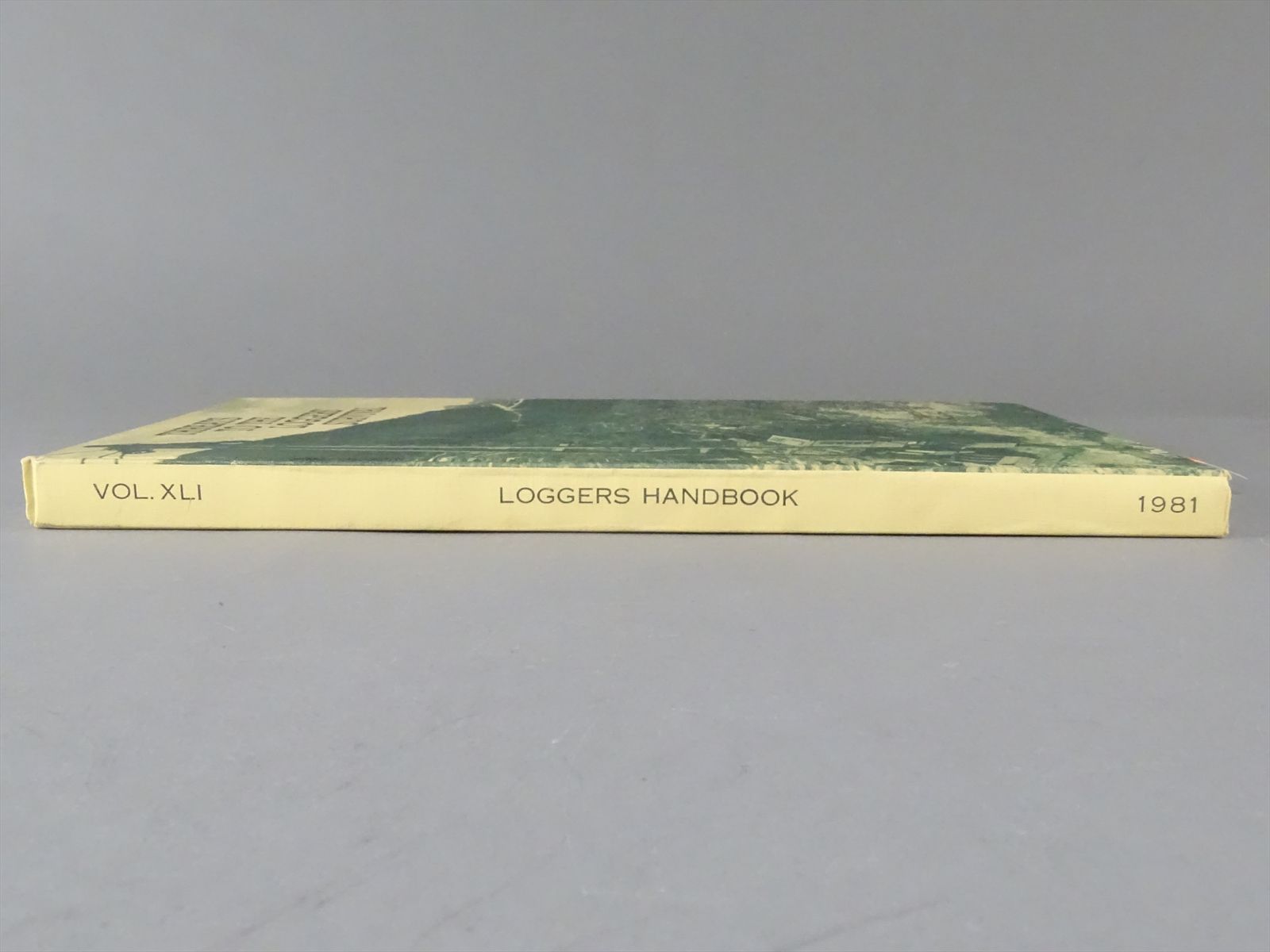 Railroad Book - Loggers Handbook Vol. XLI - A. Whisnant - 276 Pages