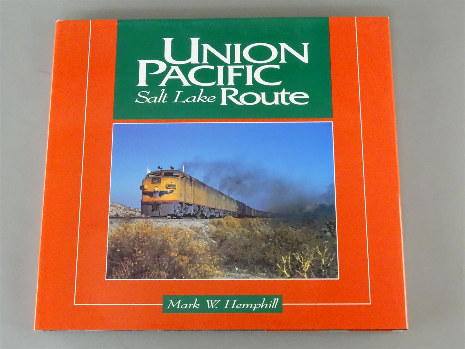 Railroad Book - Union Pacific Salt Lake Route - Mark W. Hephill - 176 pages