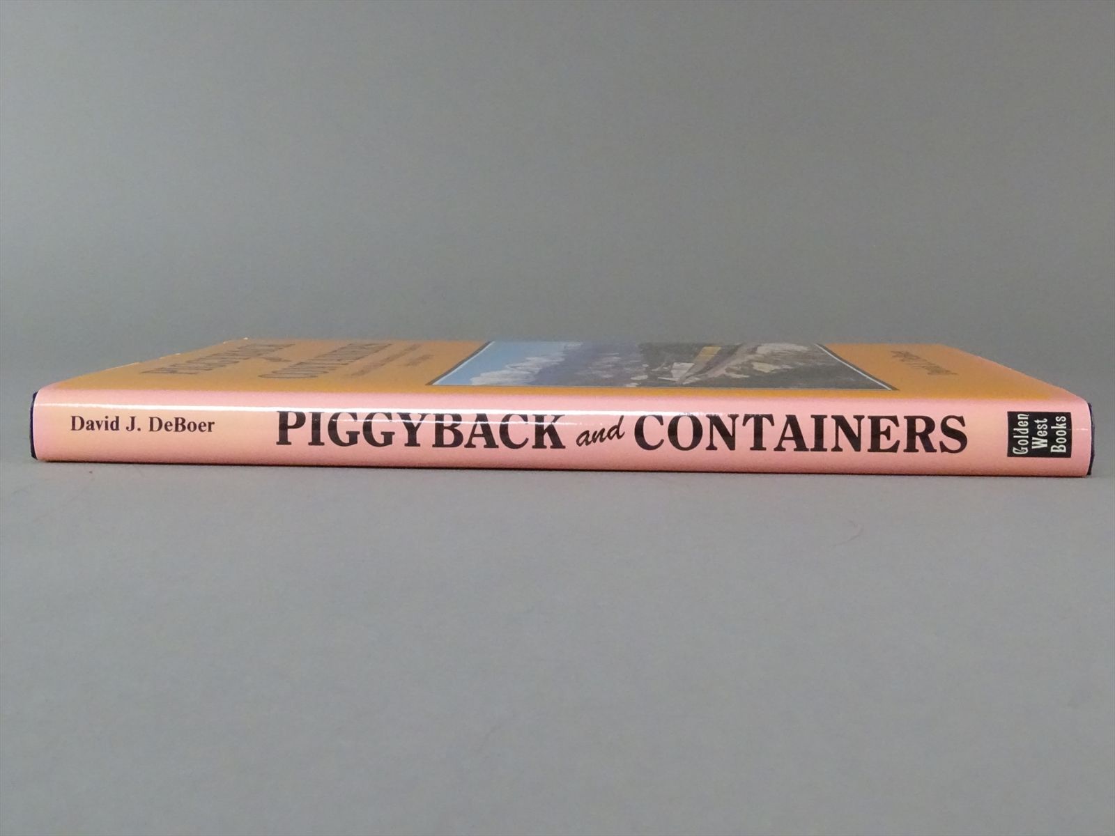 Railroad Book - Piggyback and Containers - David DeBoer - SIGNED