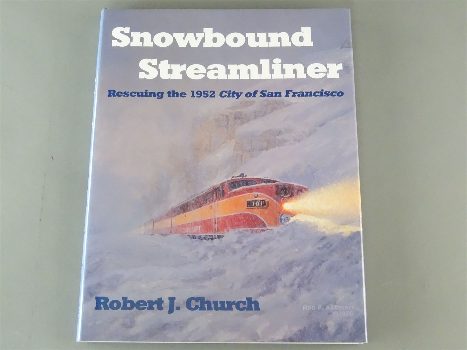 Railroad Book - Snowbound Streamliner - Robert Church - SIGNED
