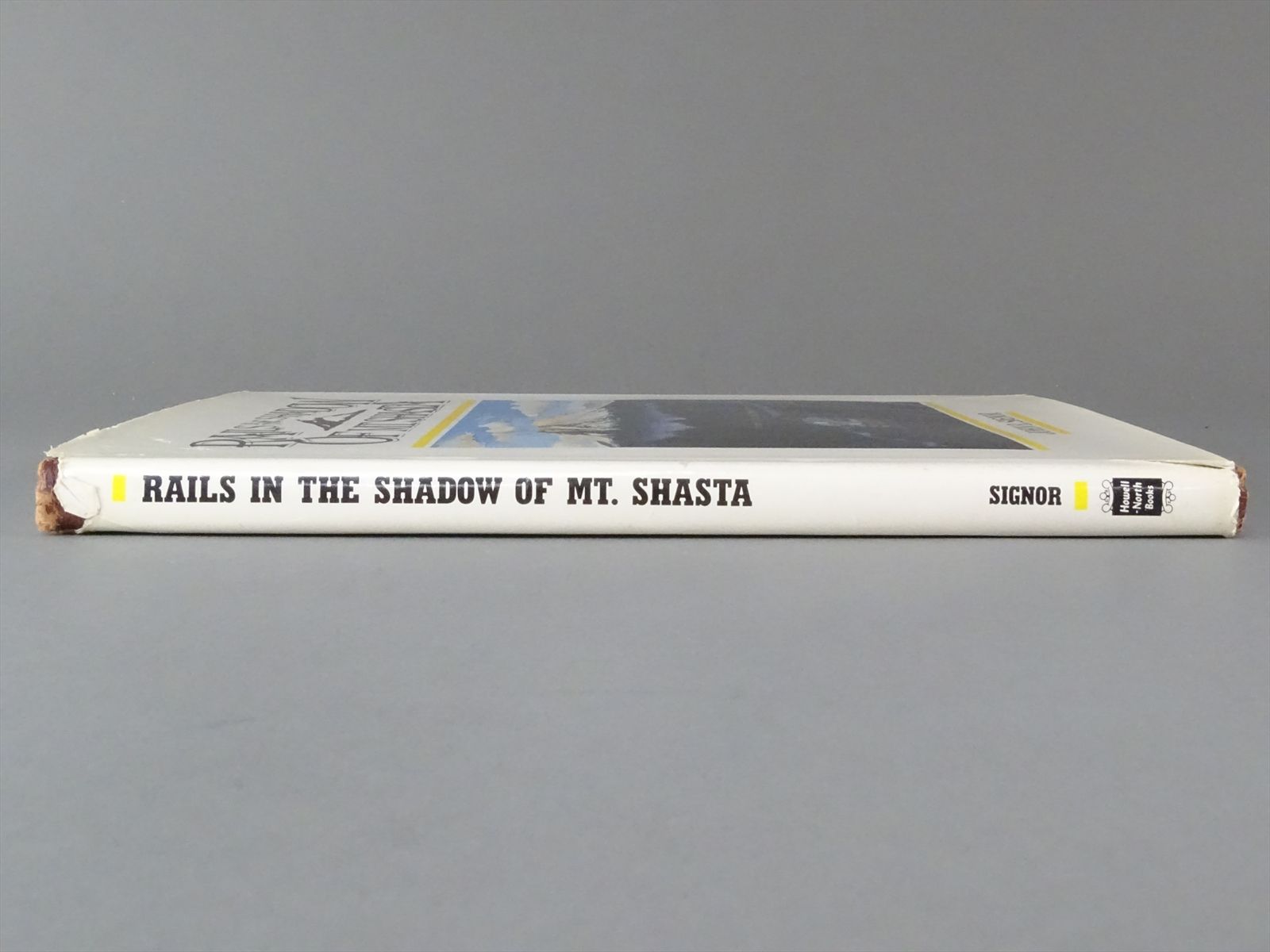 Railroad Book - Rails in the Shadow of Mt. Shasta - John Signor - 262 ...