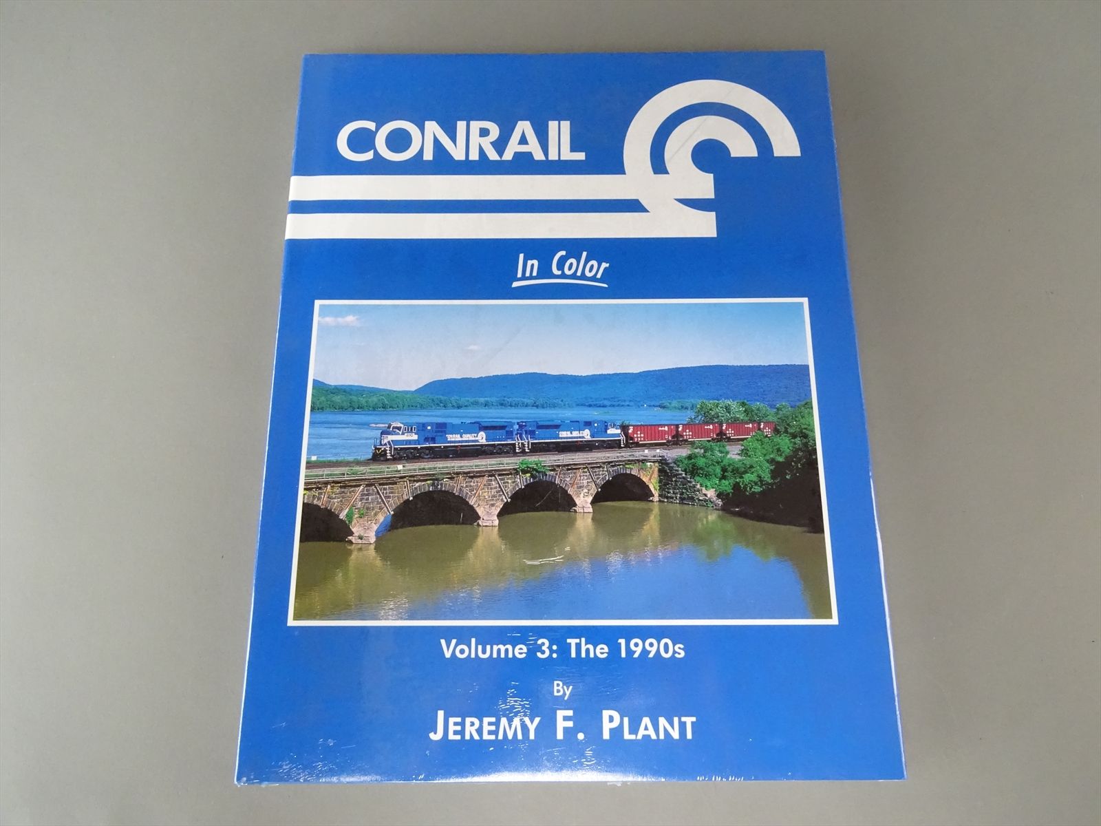 Railroad Book - Conrail In Color Vol. 3 The 1990s - Jeremy F. Plant ...