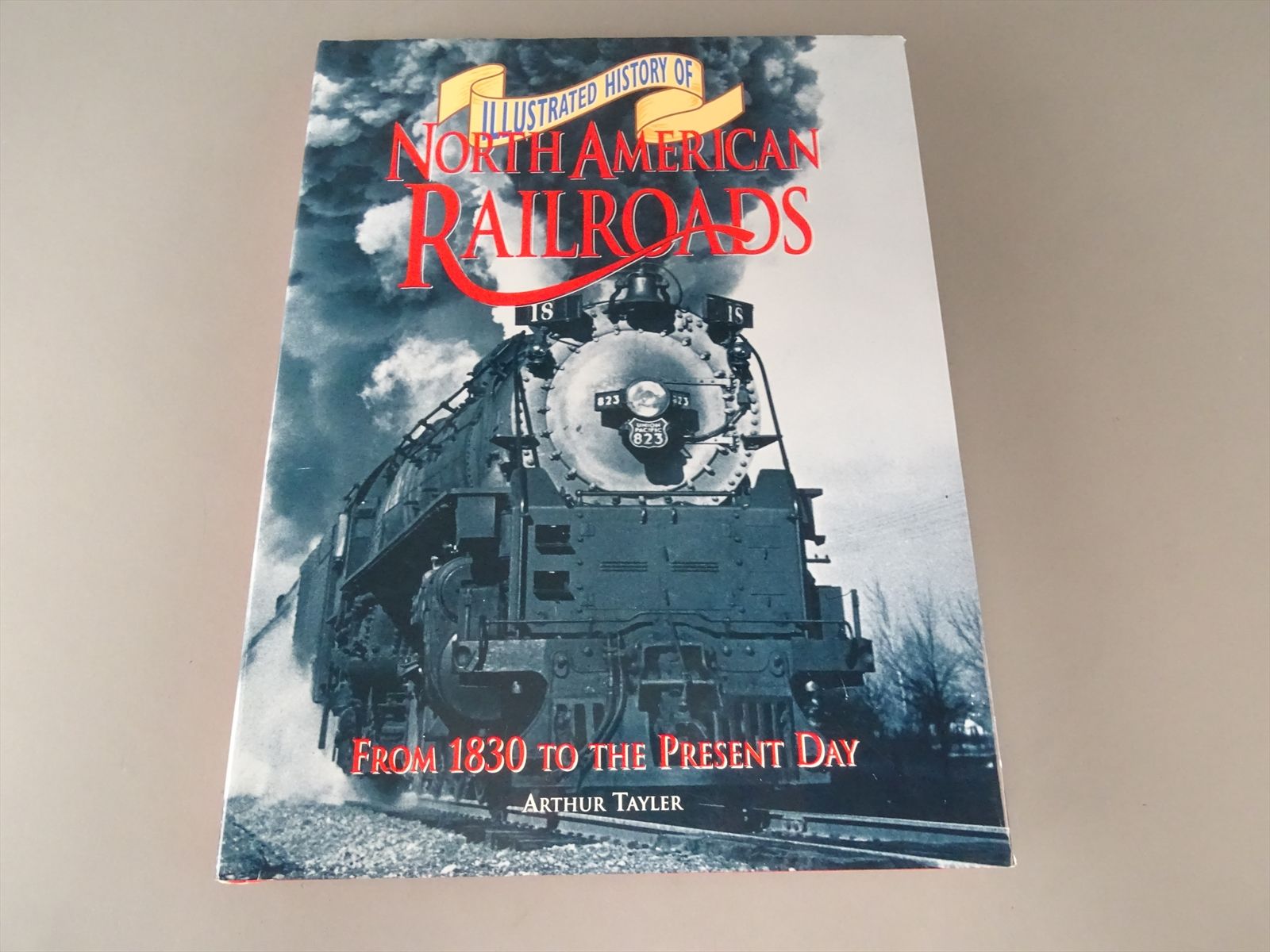 Railroad Book - Illustrated History of North American Railroads ...