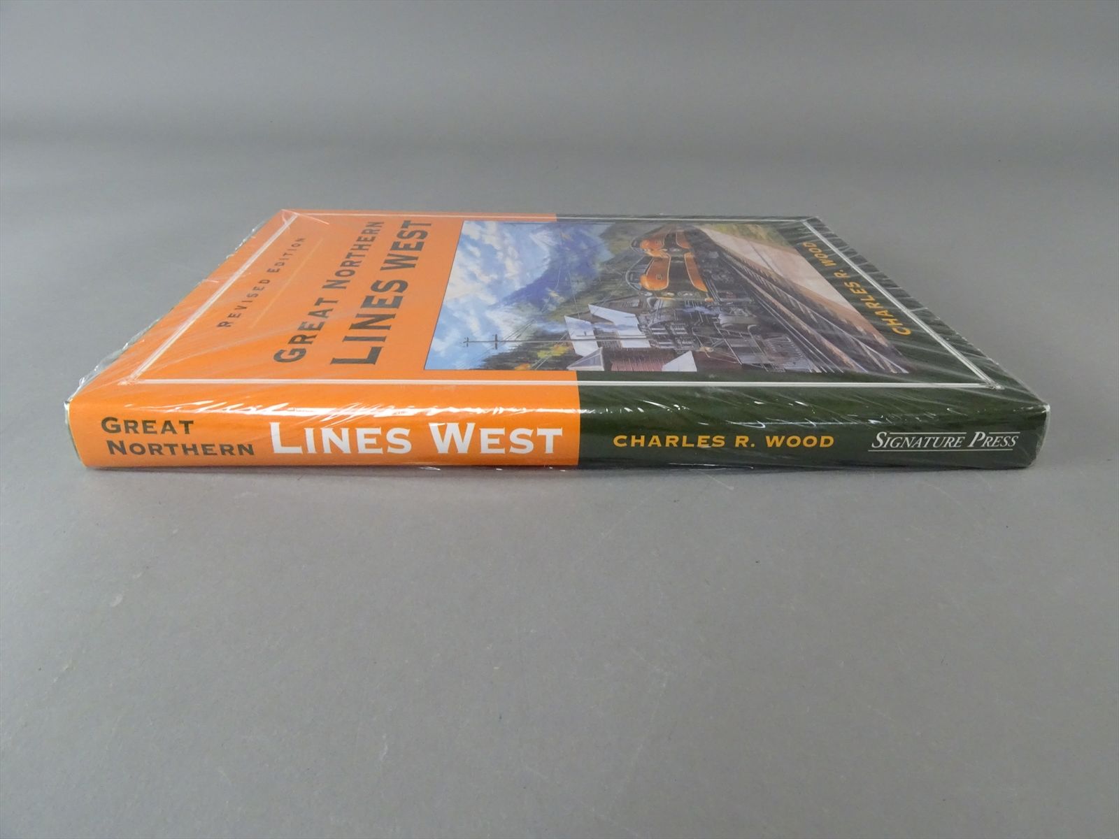 Railroad Book - Great Northern Lines West Revised - Charles Wood - SEALED