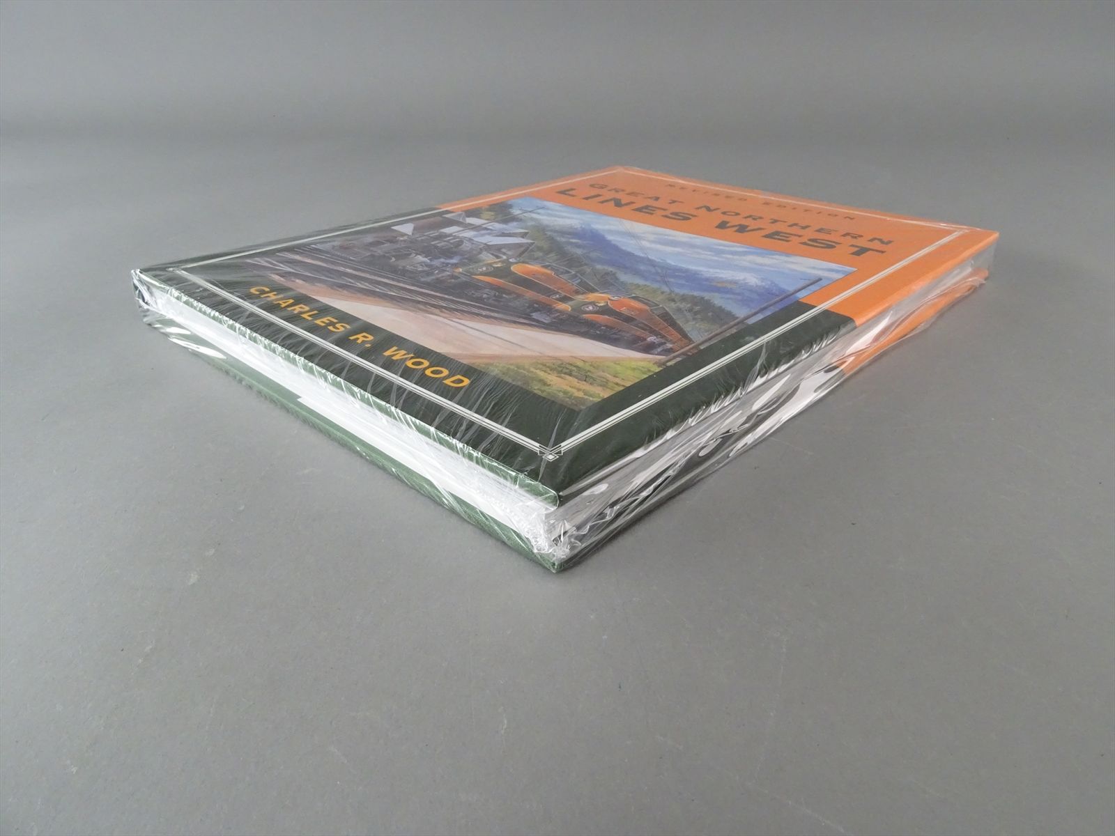 Railroad Book - Great Northern Lines West Revised - Charles Wood - SEALED