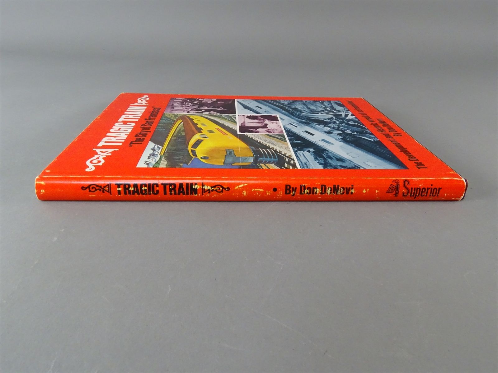 Railroad Book - Tragic Train The City of San Francisco - Don DeNevi ...